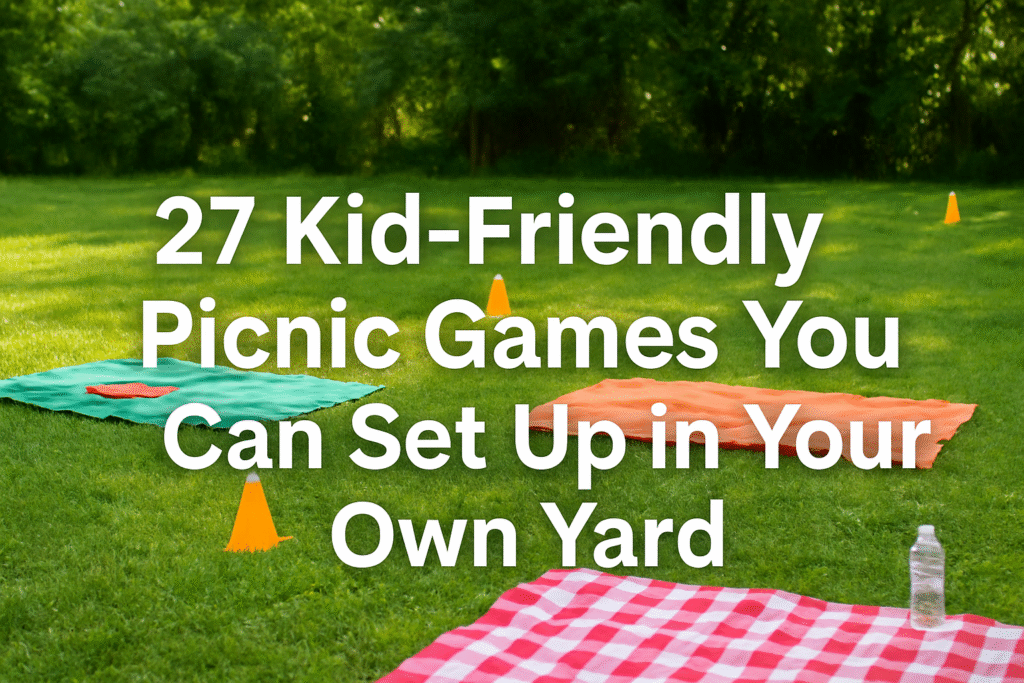 27 Picnic Activities for Kids That Homeowners Can Set Up in Minutes